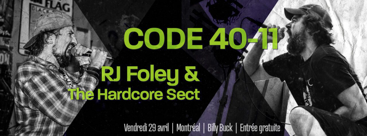 Photos: Code 40-11//RJ Foley & Hardcore Sect @ Montréal - 29 avril 2022 ...