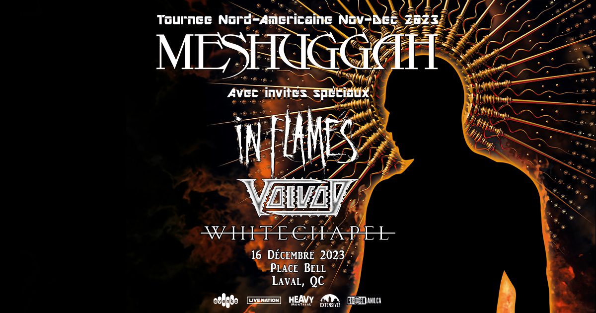Meshuggah//In Flames//Voivod//WhiteChapel @ Place Bell, Laval - 16 décembre 2023 - Ondes Chocs